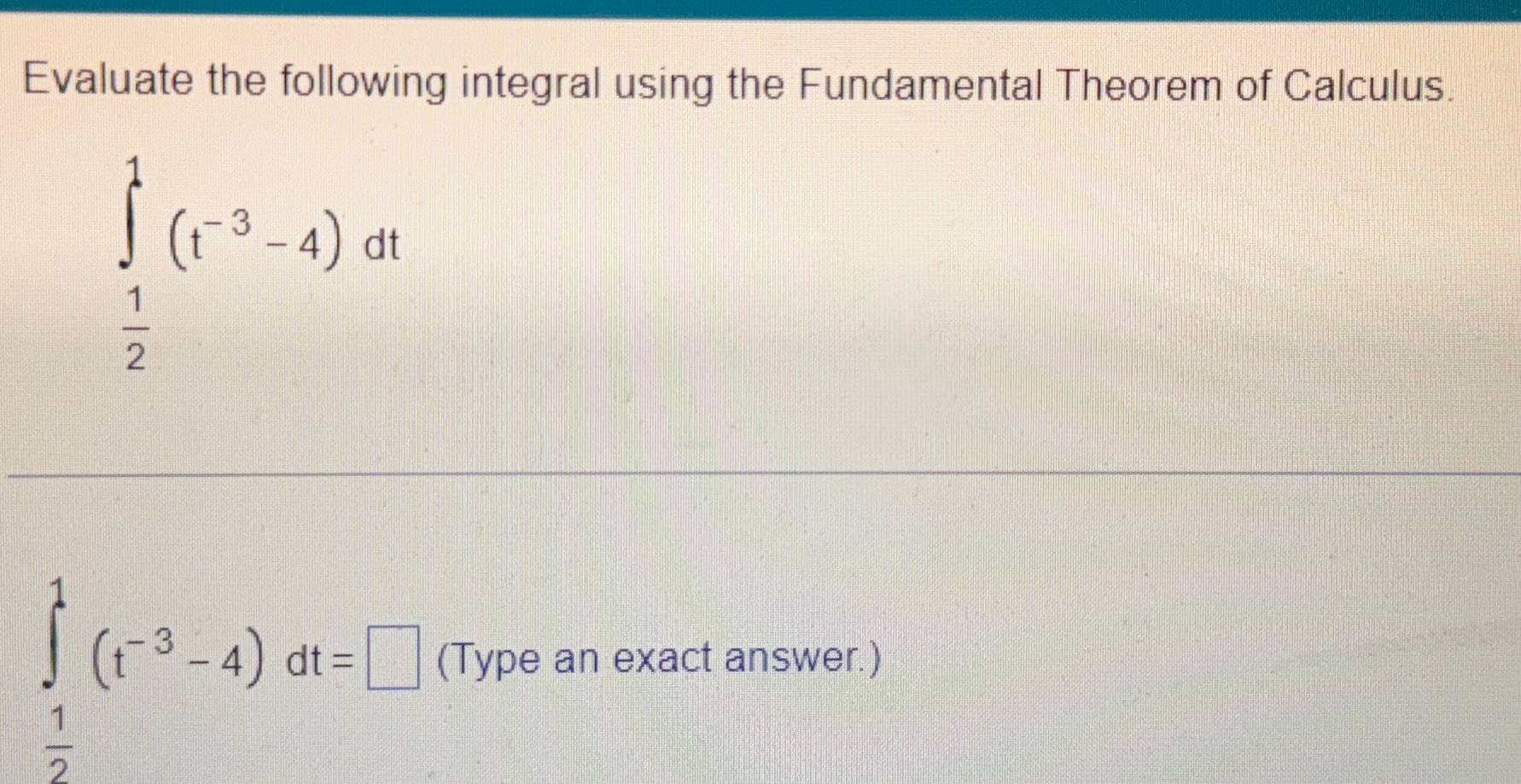 Solved Evaluate the following integral using the Fundamental | Chegg.com