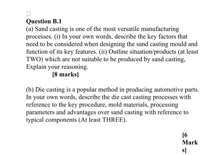 Solved Question B.1 (a) Sand casting is one of the most | Chegg.com
