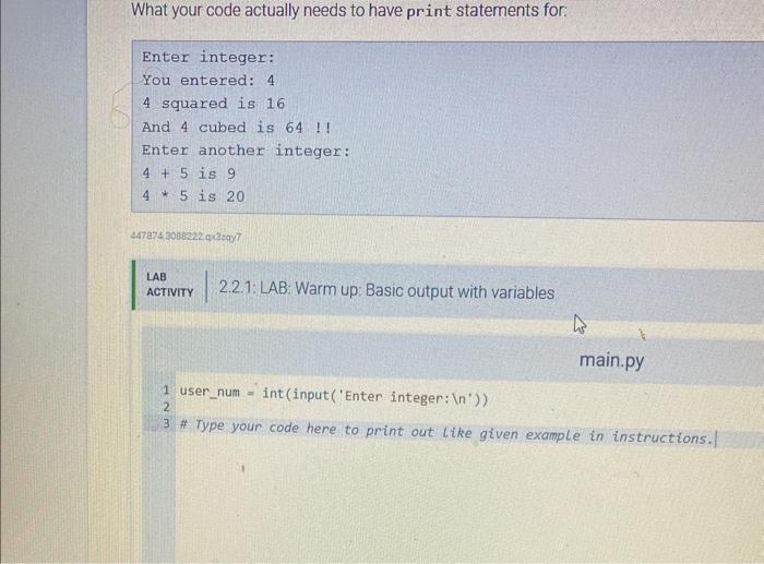 Solved What your code actually needs to have print | Chegg.com