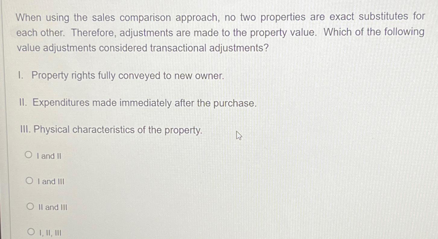 Solved When using the sales comparison approach, no two | Chegg.com