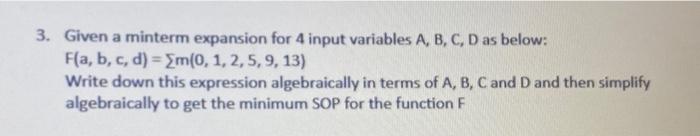 Solved 1. Write down the algebraic expression for minterm | Chegg.com