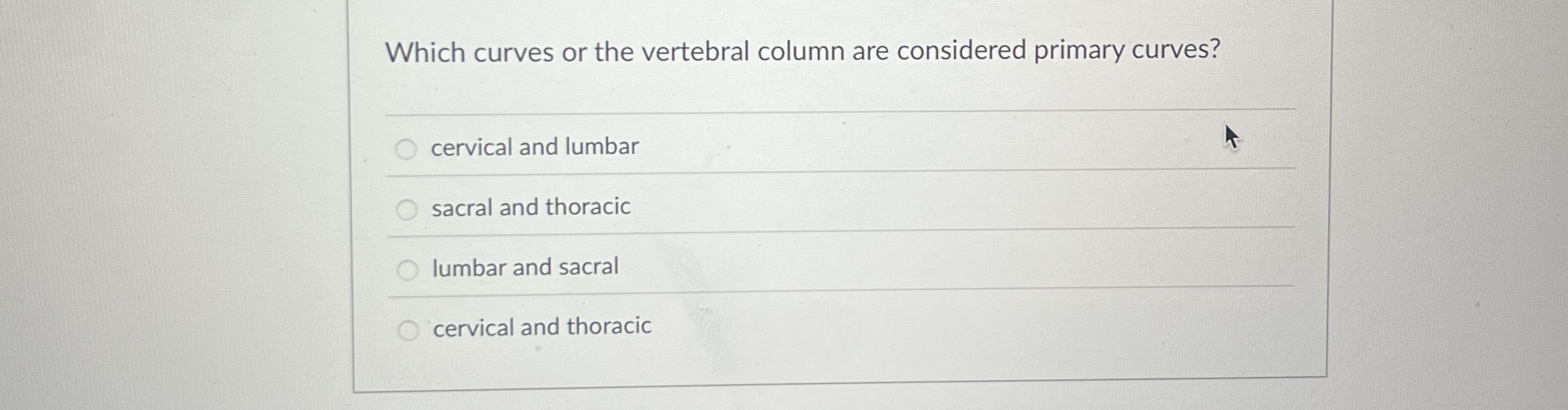 Solved Which curves or the vertebral column are considered | Chegg.com