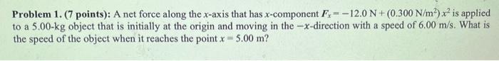 Solved Problem 1. (7 points): A net force along the x-axis | Chegg.com
