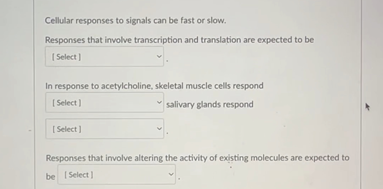 Solved Cellular responses to signals can be fast or | Chegg.com