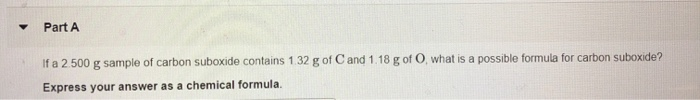 Solved Part A what is a possible formula for carbon | Chegg.com