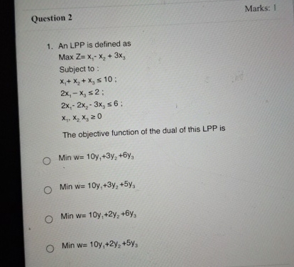 Solved Question 2Marks: 1An LPP is defined | Chegg.com