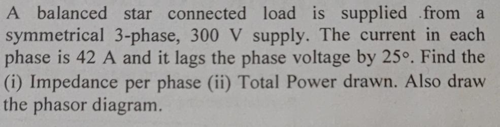 Solved A balanced star connected load is supplied from a | Chegg.com