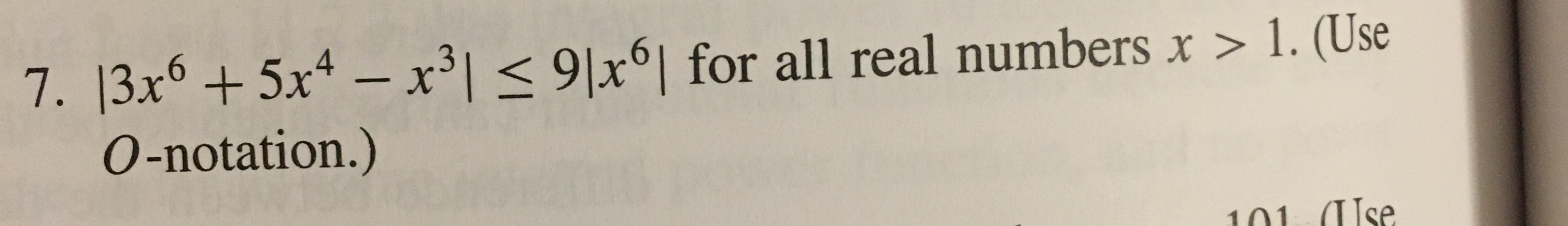 Solved |3x6+5x4-x3|≤9|x6| ﻿for all real numbers x>1. (Use | Chegg.com
