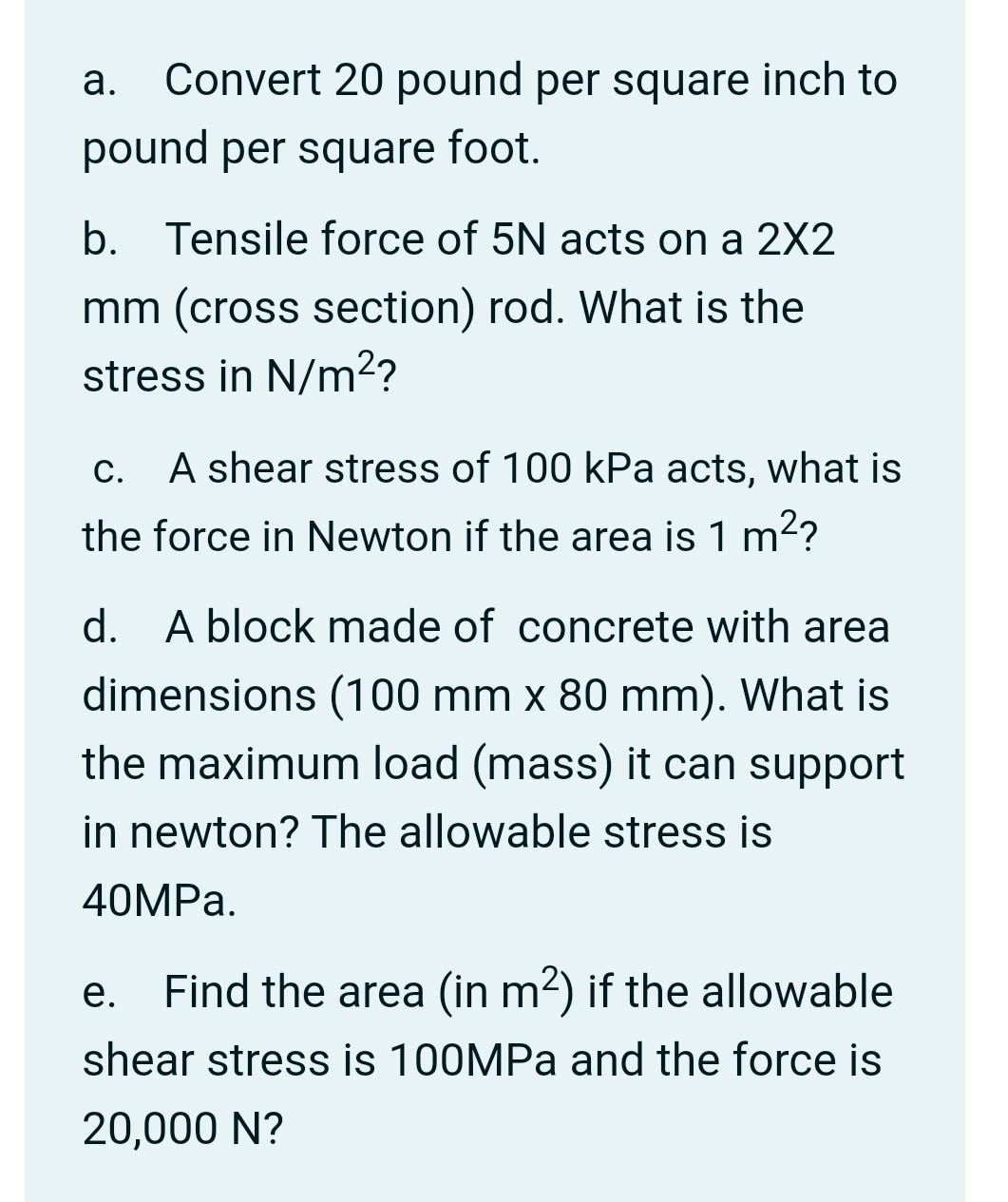 Solved a. Convert 20 pound per square inch to pound per | Chegg.com