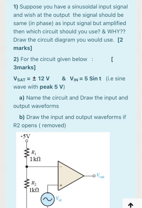 Solved 1) Suppose you have a sinusoidal input signal and | Chegg.com
