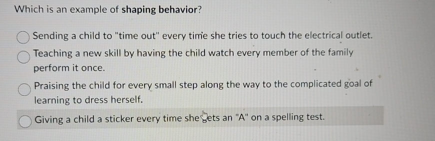Solved Which is an example of shaping behavior?Sending a | Chegg.com