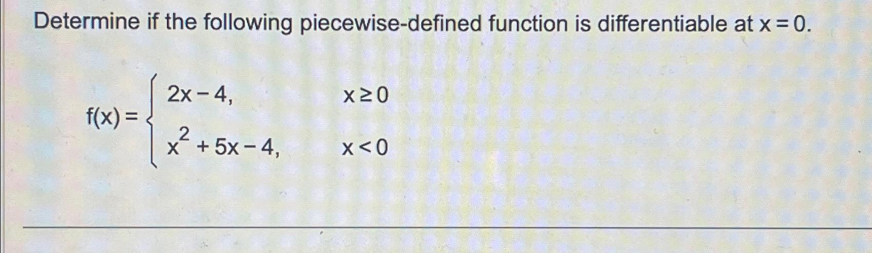 Solved Determine If The Following Piecewise Defined Function