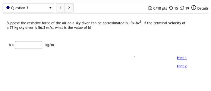 Solved Suppose the resistive force of the air on a sky diver | Chegg.com