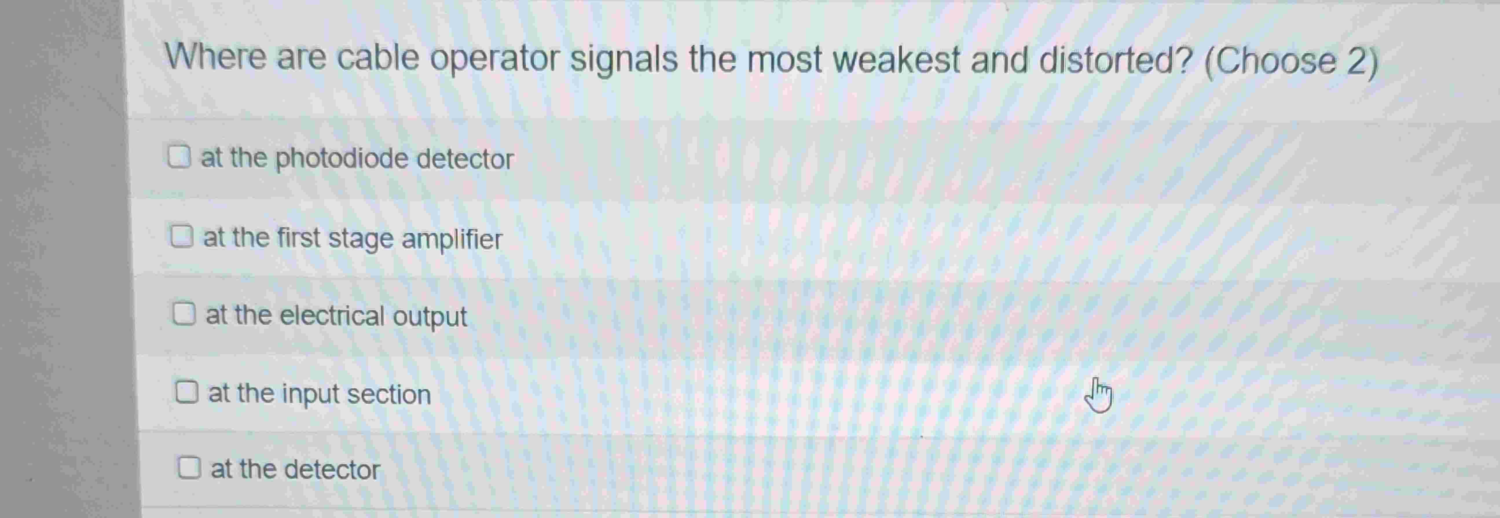 Solved Where are cable operator signals the most weakest and | Chegg.com