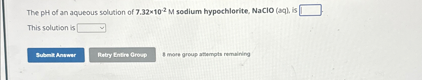 Solved The pH ﻿of an aqueous solution of 7.32×10-2M ﻿sodium | Chegg.com