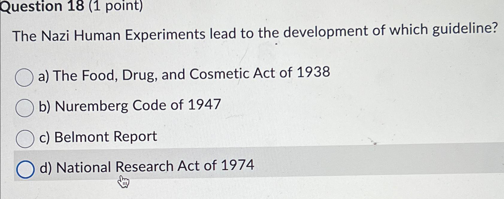 Solved Question 18 (1 ﻿point)The Nazi Human Experiments lead | Chegg.com