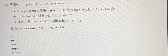Solved 11. Write a program that draws a triangle. • The | Chegg.com