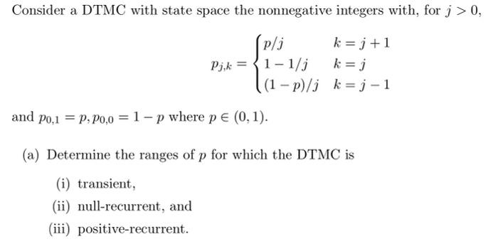 Solved Consider a DTMC with state space the nonnegative | Chegg.com