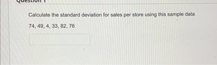 Solved Calculate the standard deviation for sales per store | Chegg.com