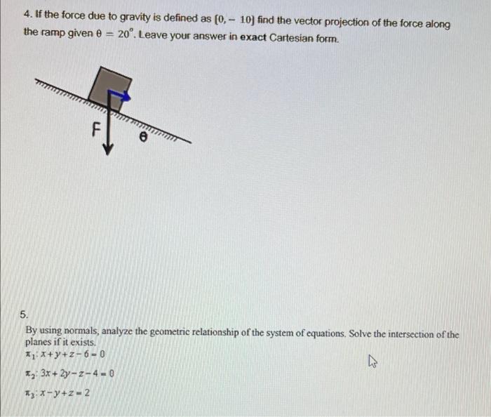 Solved 4. If the force due to gravity is defined as [0,−10] | Chegg.com