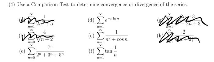 Solved (4) Use a Comparison Test to determine convergence or | Chegg.com