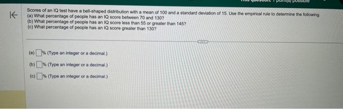 Solved Scores of an 1Q test have a bell-shaped distribution | Chegg.com