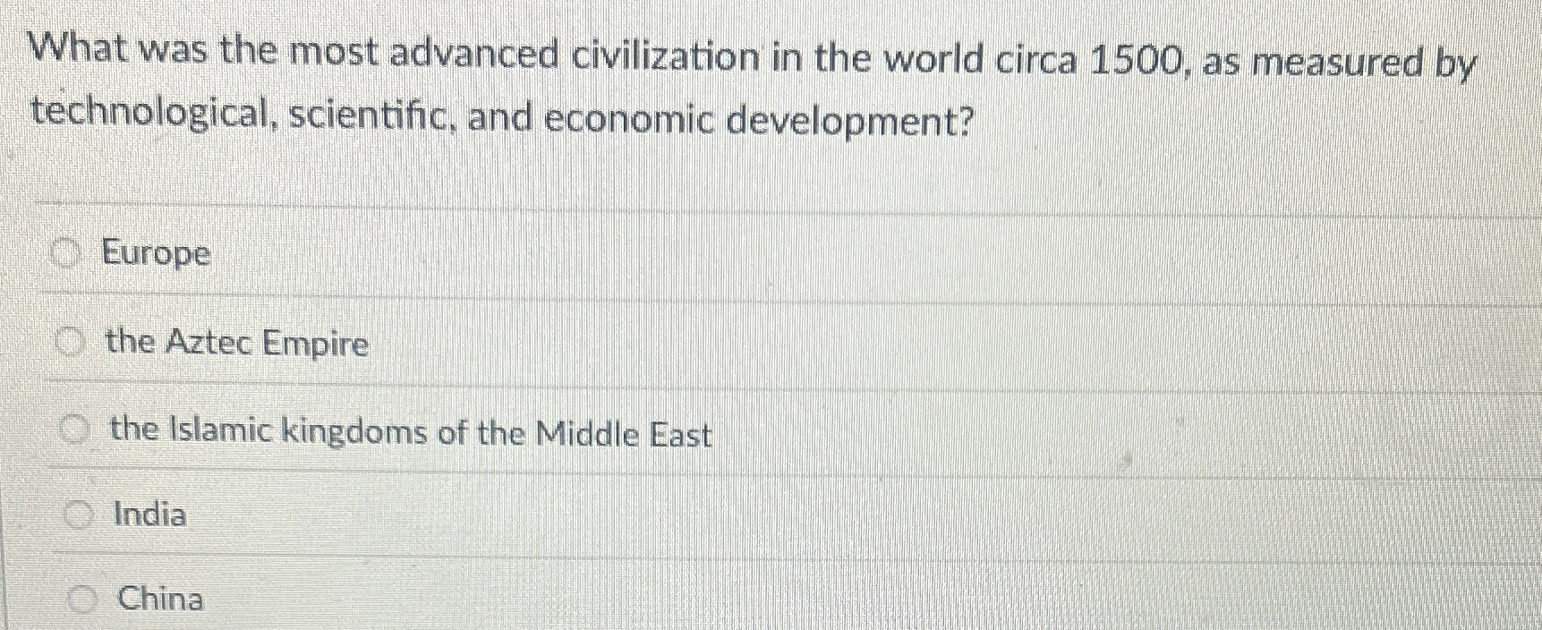 Solved What was the most advanced civilization in the world | Chegg.com