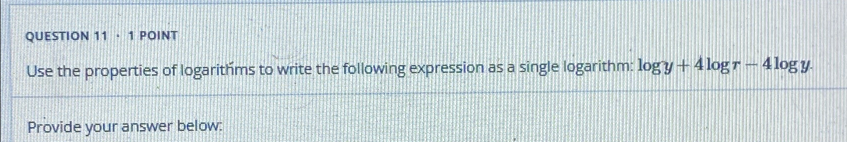 Solved QUESTION 11 ﻿: 1 ﻿POINTUse the properties of | Chegg.com