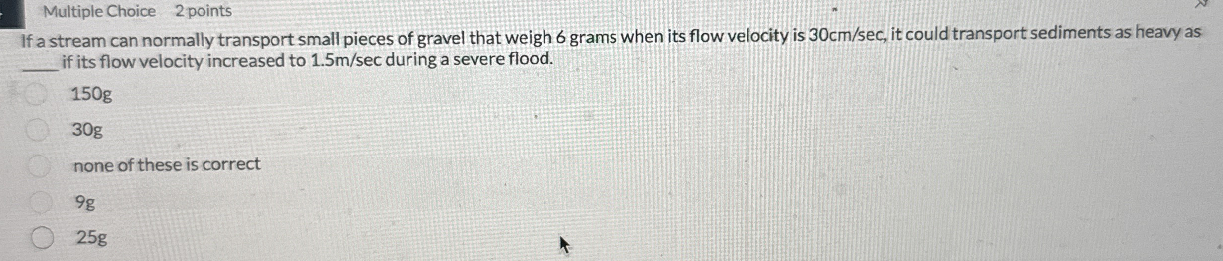 Solved Multiple Choice 2 ﻿pointsIf a stream can normally | Chegg.com