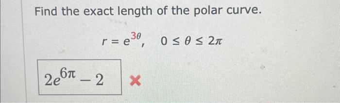 Solved Find the exact length of the polar curve. | Chegg.com