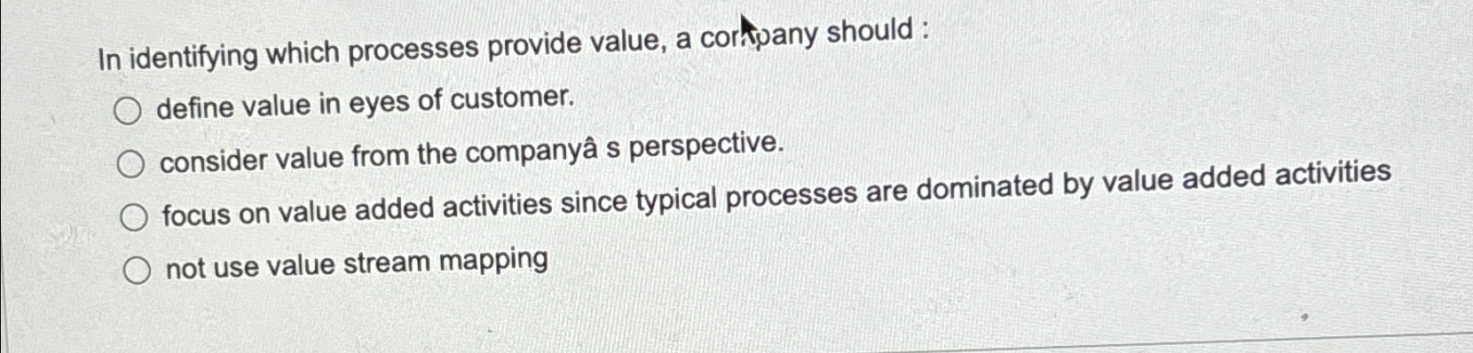 Solved In identifying which processes provide value, a | Chegg.com