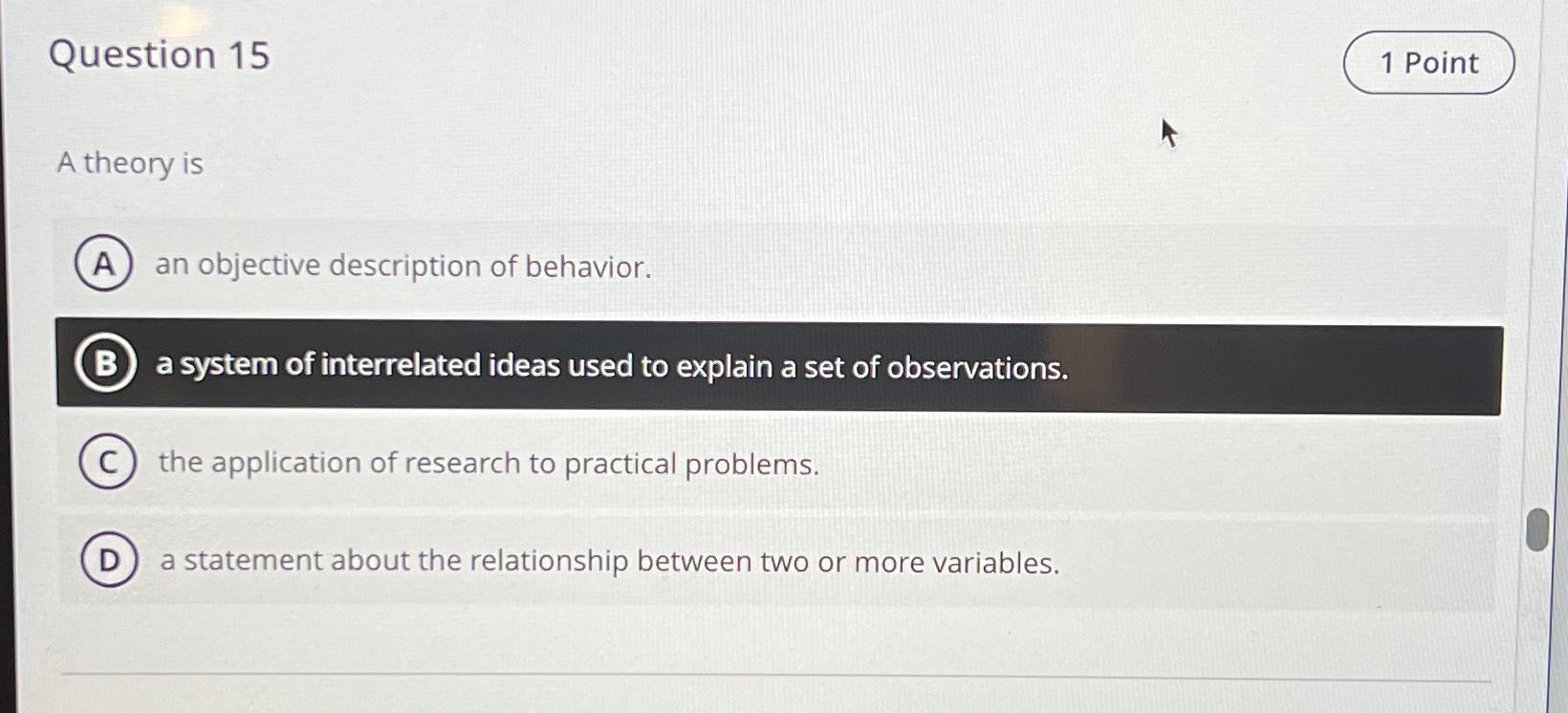 Solved Question 15A theory isan objective description of | Chegg.com