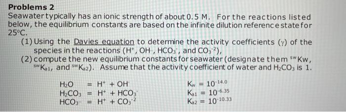 Solved Problems 2 Seawater typically has an ionic strength | Chegg.com