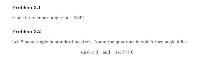 Solved Problem 3.1Find the reference angle for -239°.Problem | Chegg.com