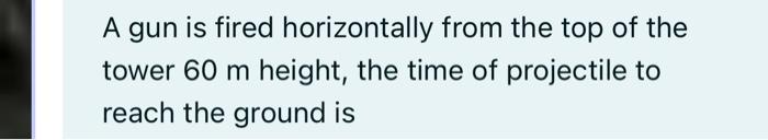 Solved A gun is fired horizontally from the top of the tower | Chegg.com