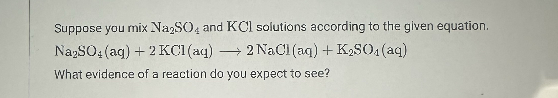 Solved Suppose you mix Na2SO4 ﻿and KCl solutions according | Chegg.com