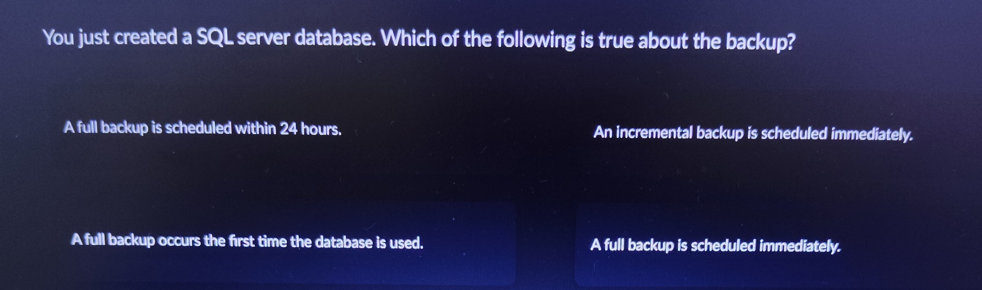 Solved You just created a SQL server database. Which of the | Chegg.com