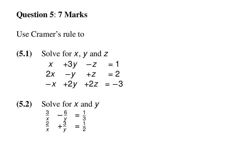 Question 5: 7 ﻿MarksUse Cramer's rule to(5.1) ﻿Solve | Chegg.com