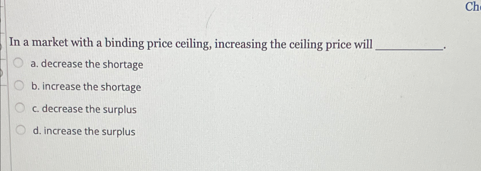 Solved In a market with a binding price ceiling, increasing | Chegg.com