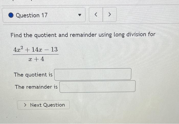 Solved Find the quotient and remainder using long division | Chegg.com
