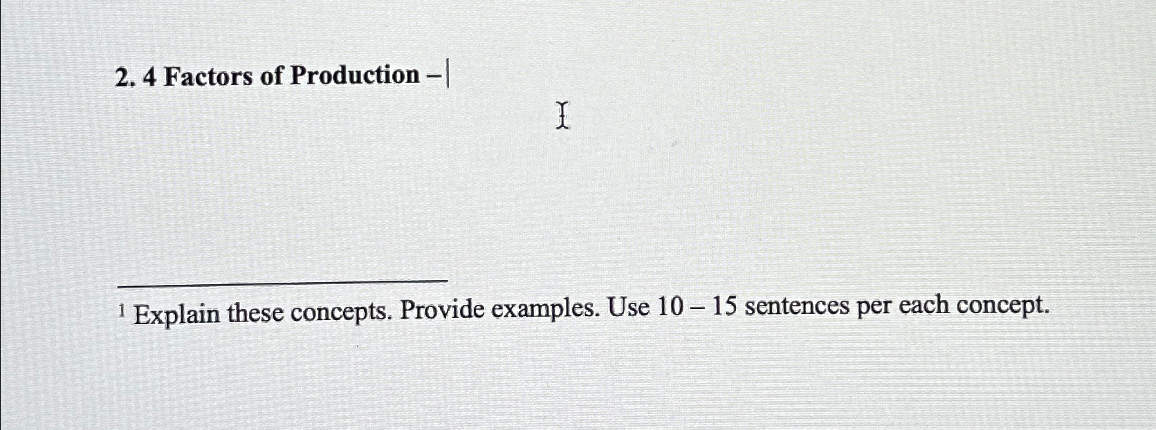 Solved 4 ﻿Factors of Production -?1 ﻿Explain these concepts. | Chegg.com