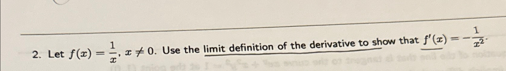 Solved Let f(x)=1x,x≠0. ﻿Use the limit definition of the | Chegg.com