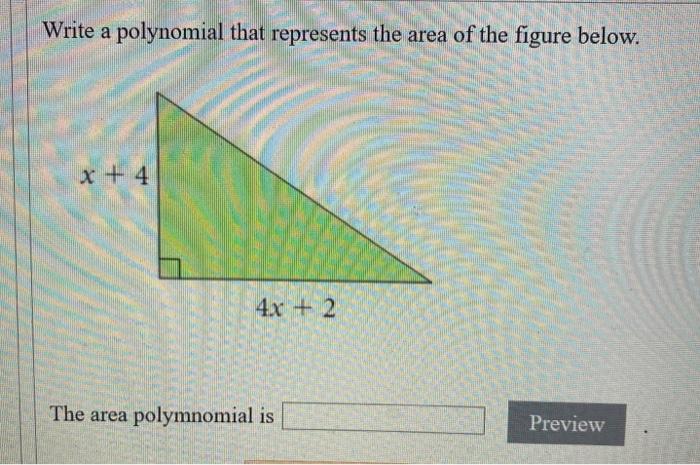 Solved Write a polynomial that represents the area of the | Chegg.com