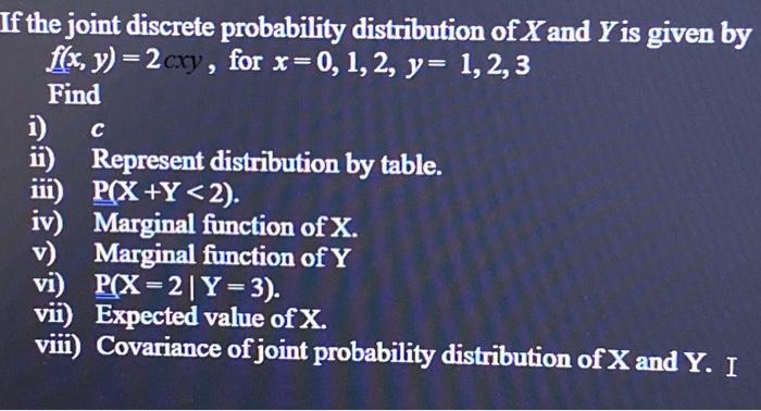 Solved If the joint discrete probability distribution of X | Chegg.com