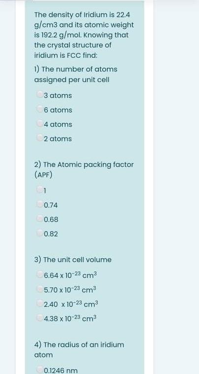 Solved The density of Iridium is 22.4 g/cm3 and its atomic | Chegg.com