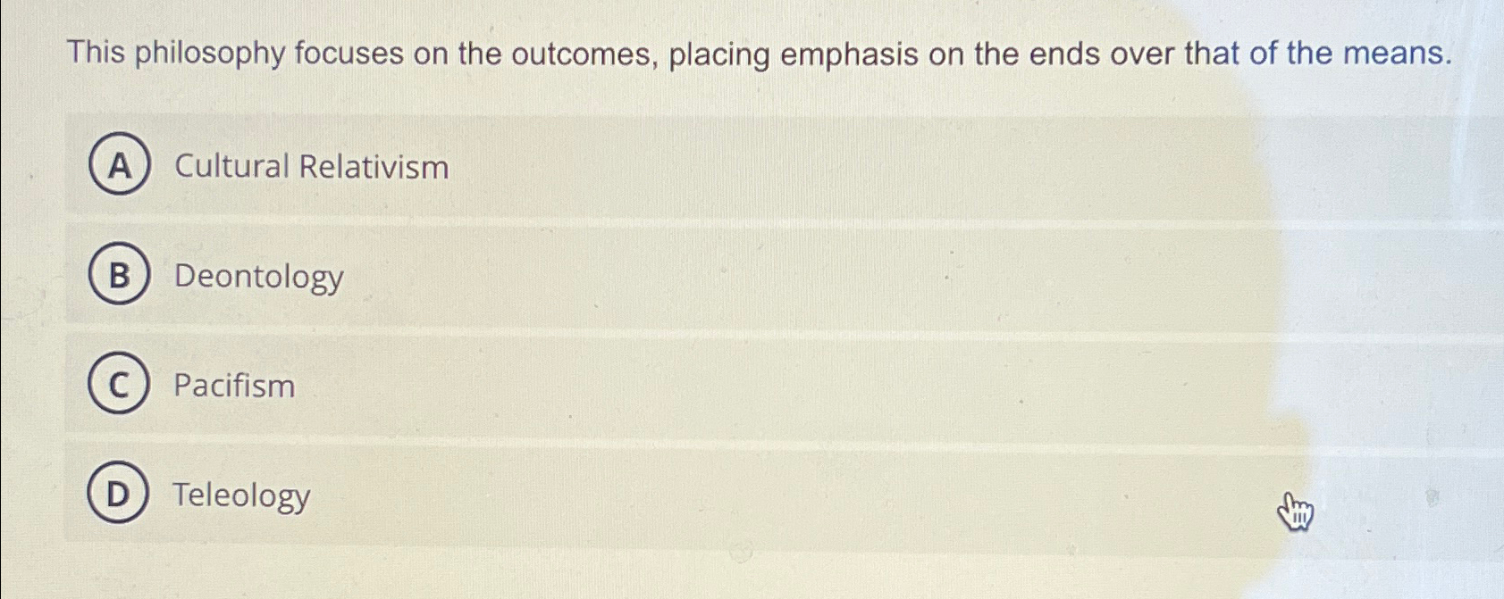 Solved This philosophy focuses on the outcomes, placing | Chegg.com