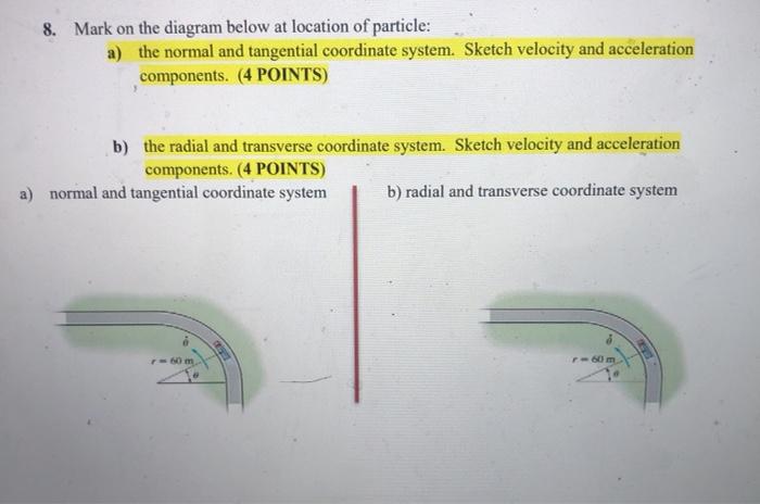 Solved 8. Mark on the diagram below at location of particle: | Chegg.com