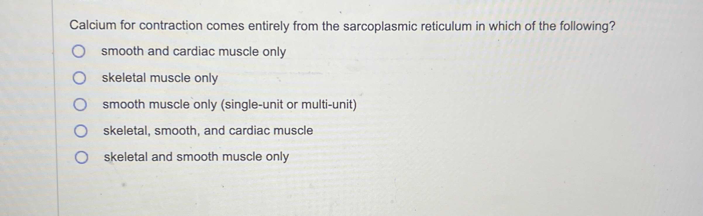 Solved Calcium for contraction comes entirely from the | Chegg.com