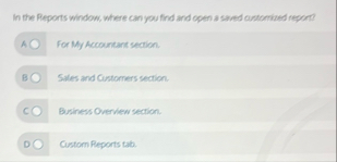 Solved In the Reports window, where can you find and open a | Chegg.com