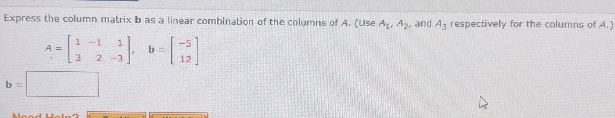 Solved Express the column matrix b ﻿as a linear combination | Chegg.com